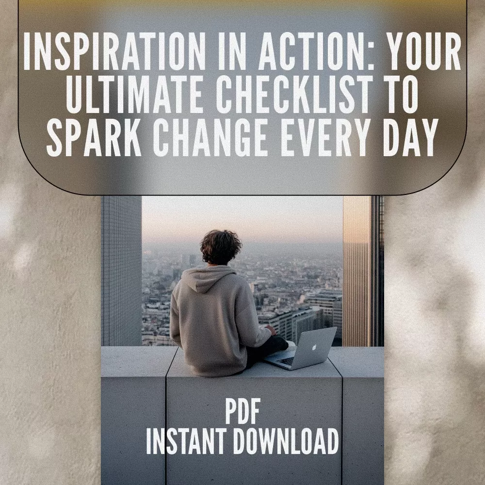 Inspiration in Action: Your Ultimate Checklist to Spark Change Every ...