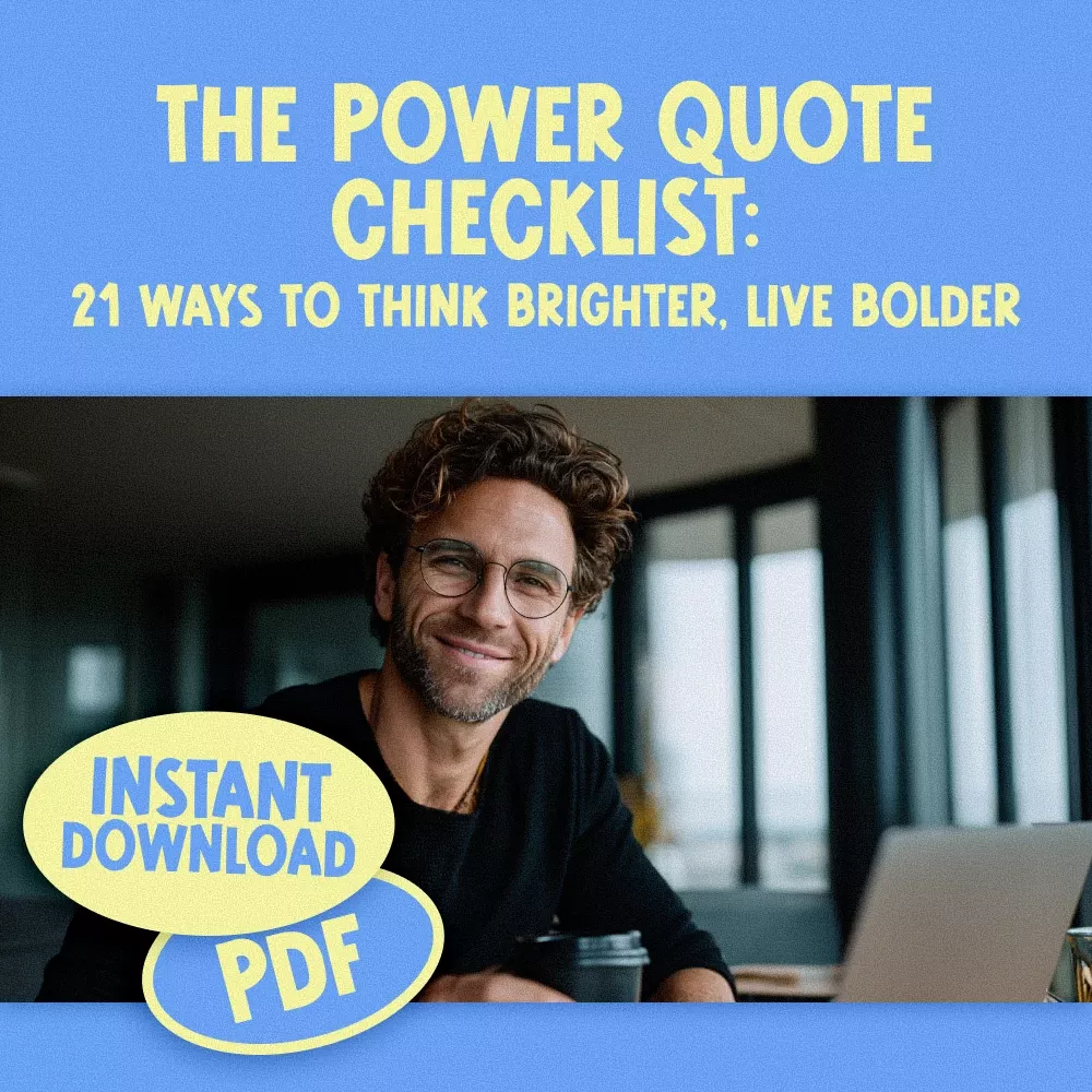 The Power Quote Checklist: 21 Ways to Think Brighter, Live Bolder ...